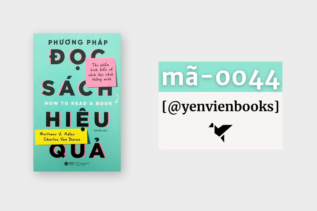 Phương Pháp Đọc Sách Hiệu Quả - Muốn Đi Xa Cần Có Lộ Trình